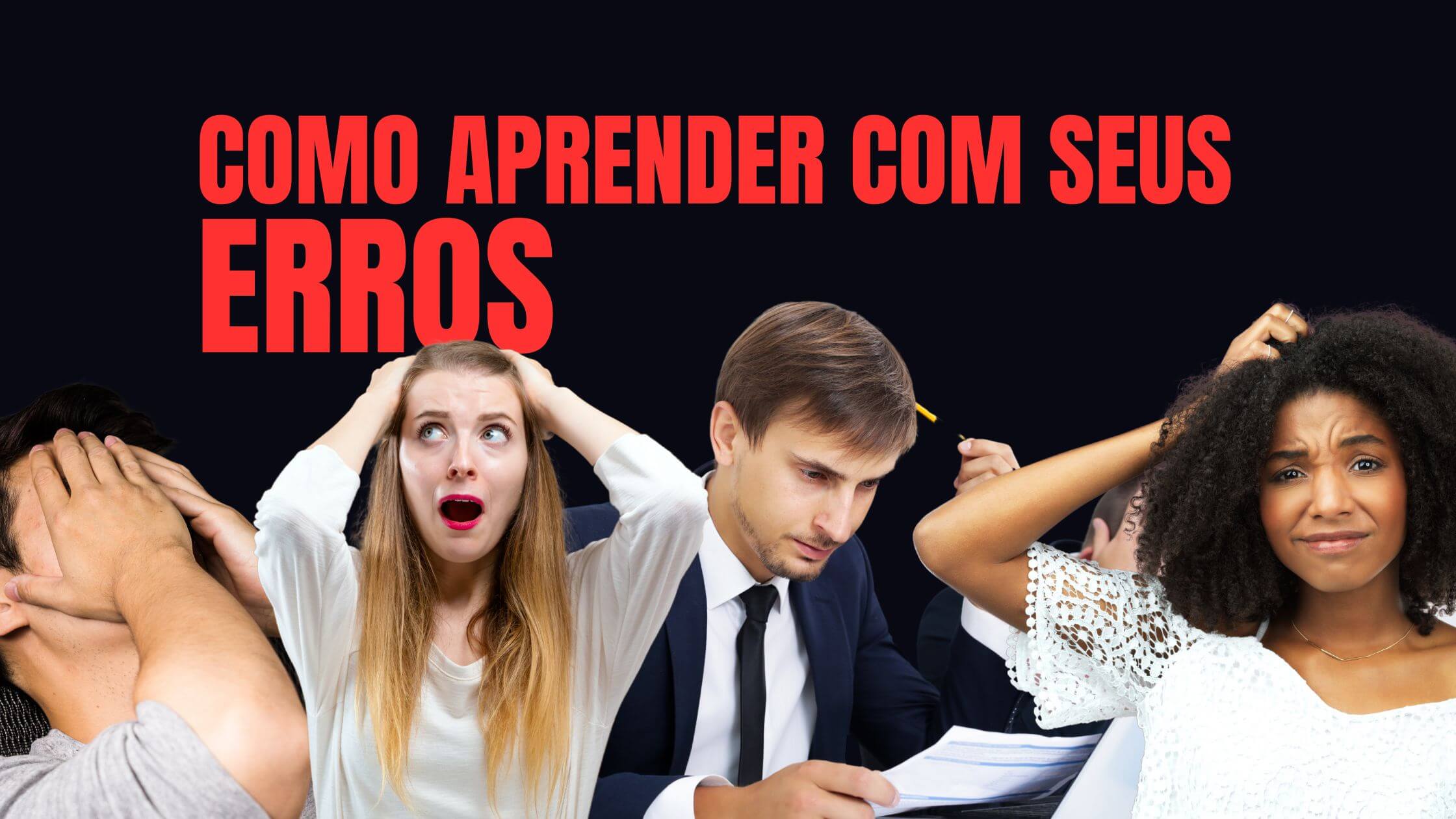 Como aprender com seus erros e obter melhores resultados - Blog EZ Coworking